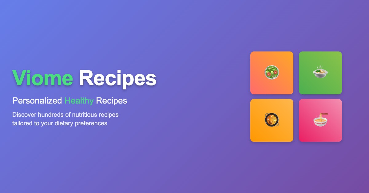 Viome Recipes - Personalized Healthy Recipes | Viome Recipes